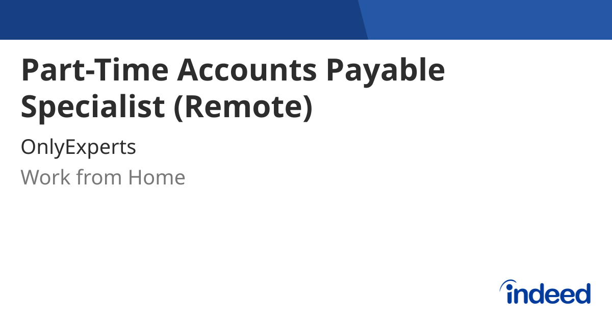Part-Time Accounts Payable Specialist (Remote) - Work from Home ...