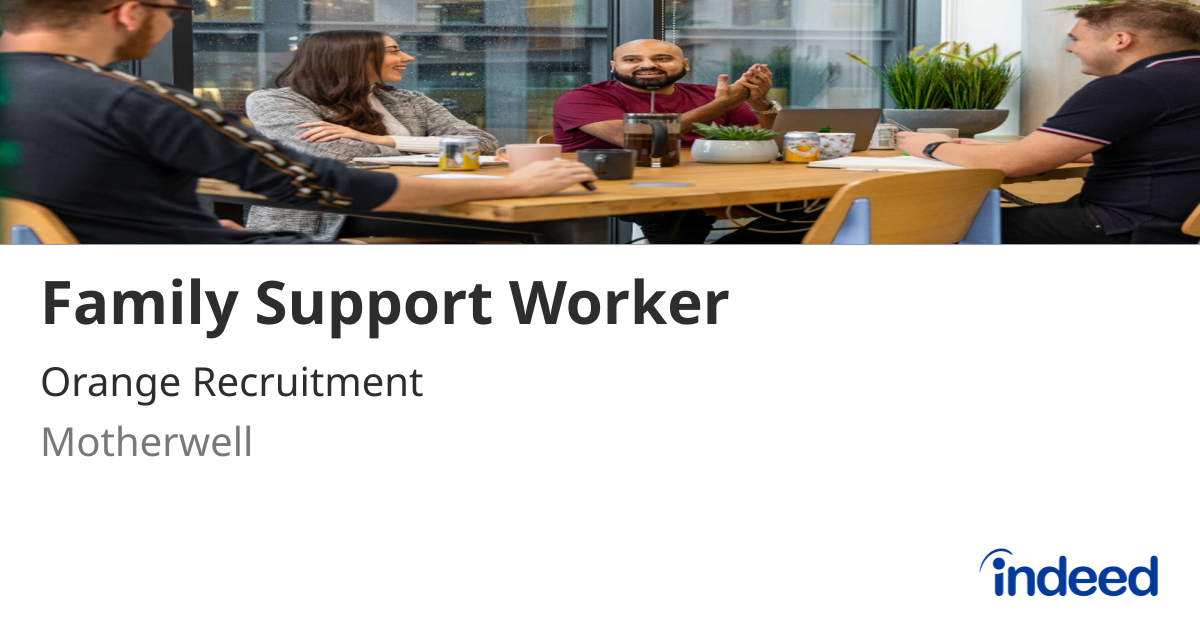 Family Support Worker - Motherwell ML1 3TT - Indeed.com