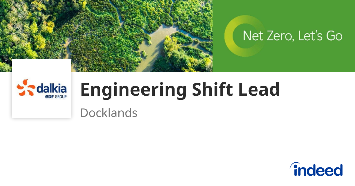 Engineering Shift Lead - Docklands - Indeed.com