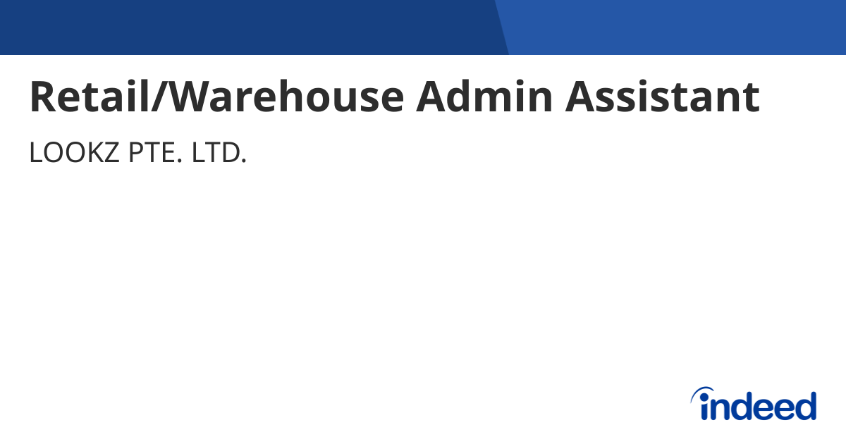 Retail/Warehouse Admin Assistant - Singapore - Indeed.com