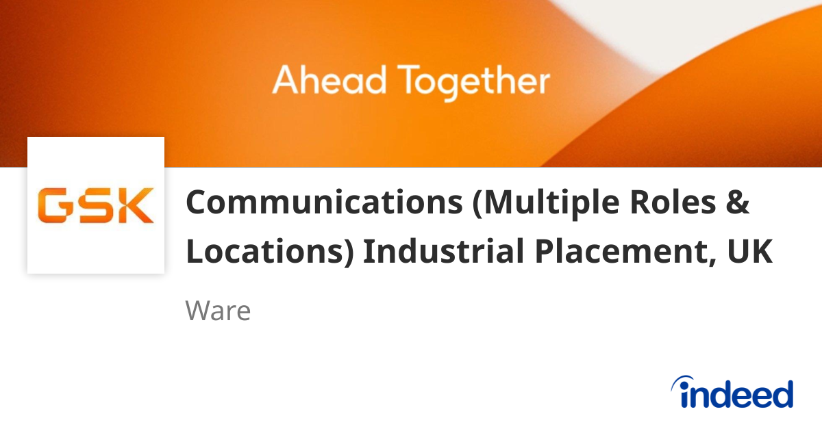 Communications (Multiple Roles & Locations) Industrial Placement, UK 2026 - Ware SG12 0DJ ...