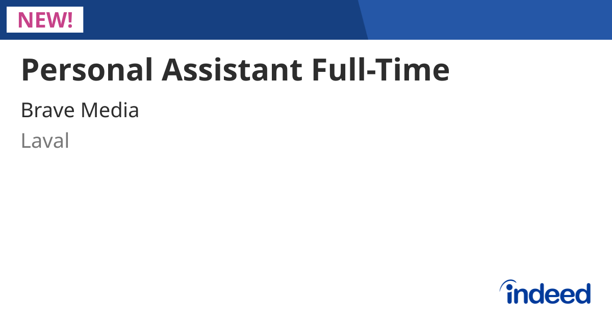Personal Assistant Full-Time - Laval, QC H7P 6E2 - Indeed.com