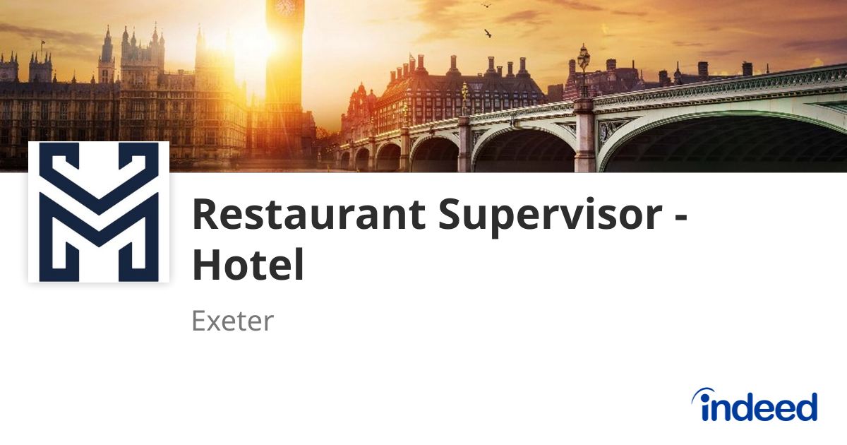 Restaurant Supervisor - Hotel - Exeter - Indeed.com