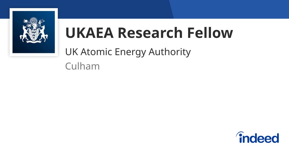 UKAEA Research Fellow - Culham OX14 3DU - Indeed.com