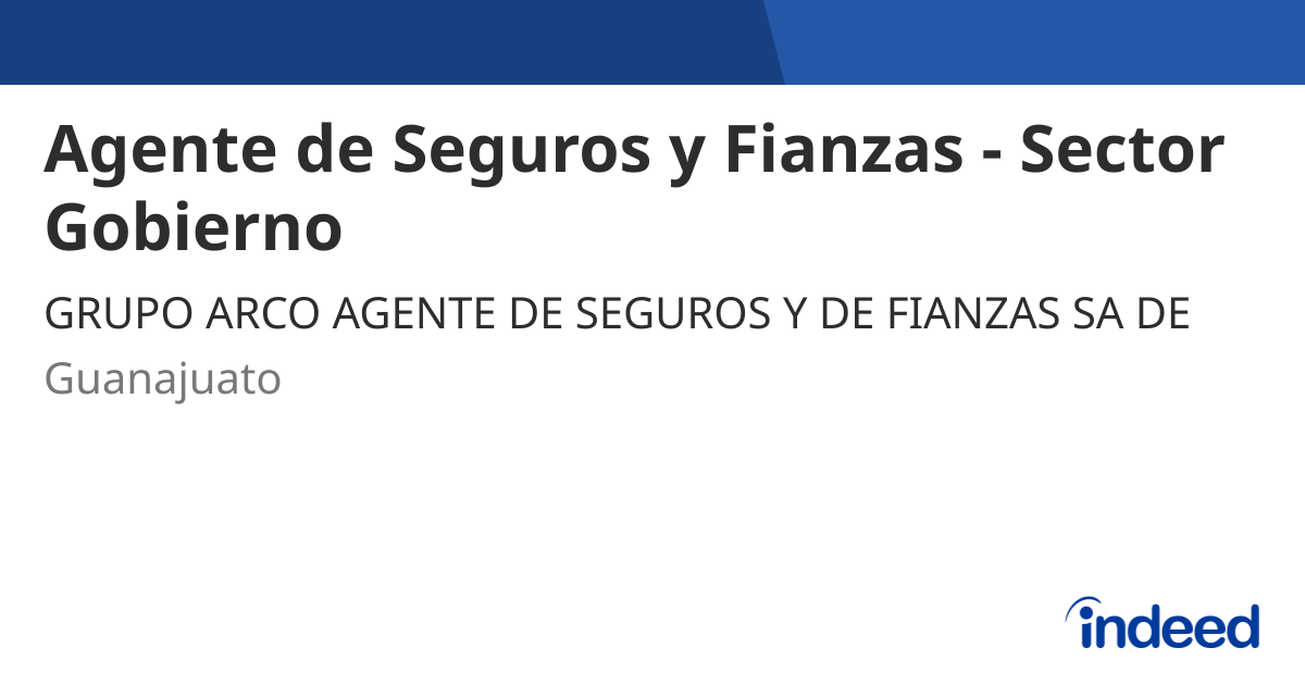 Agente de Seguros y Fianzas - Sector Gobierno - Guanajuato, Gto ...