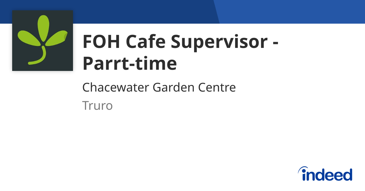 FOH Cafe Supervisor - Parrt-time - Truro - Indeed.com