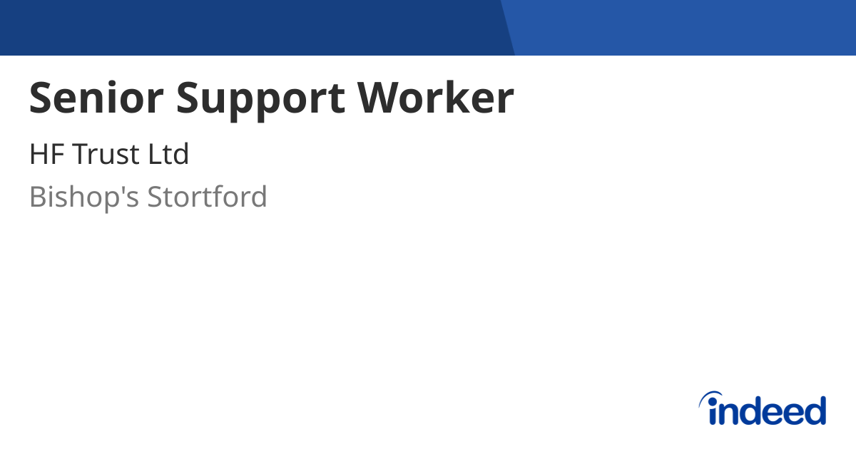 Senior Support Worker - Bishop's Stortford CM22 6HP - Indeed.com