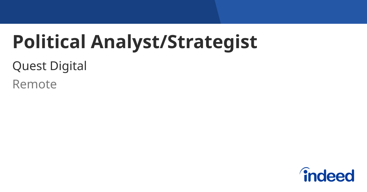 Political Analyst/Strategist - Remote - Indeed.com