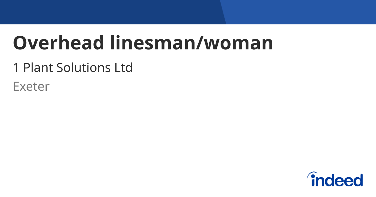 Overhead linesman/woman - Exeter EX2 8QW - Indeed.com