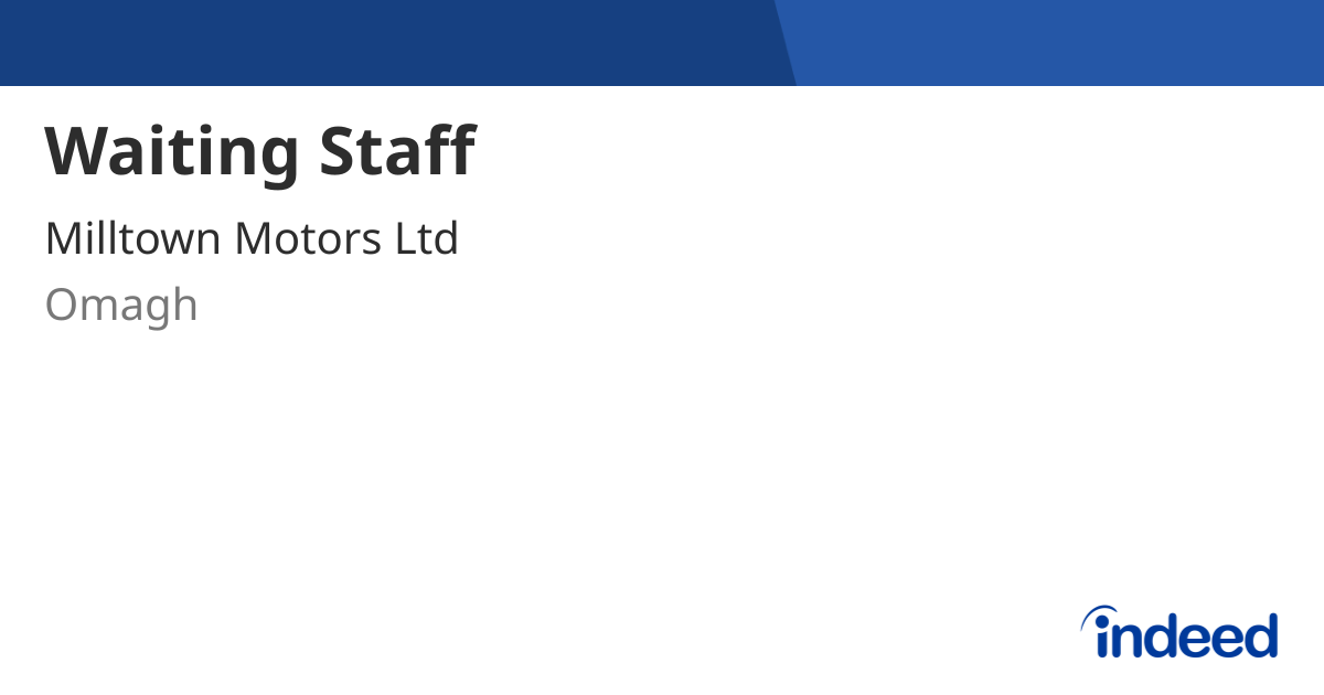Waiting Staff - Omagh BT78 4JZ - Indeed.com