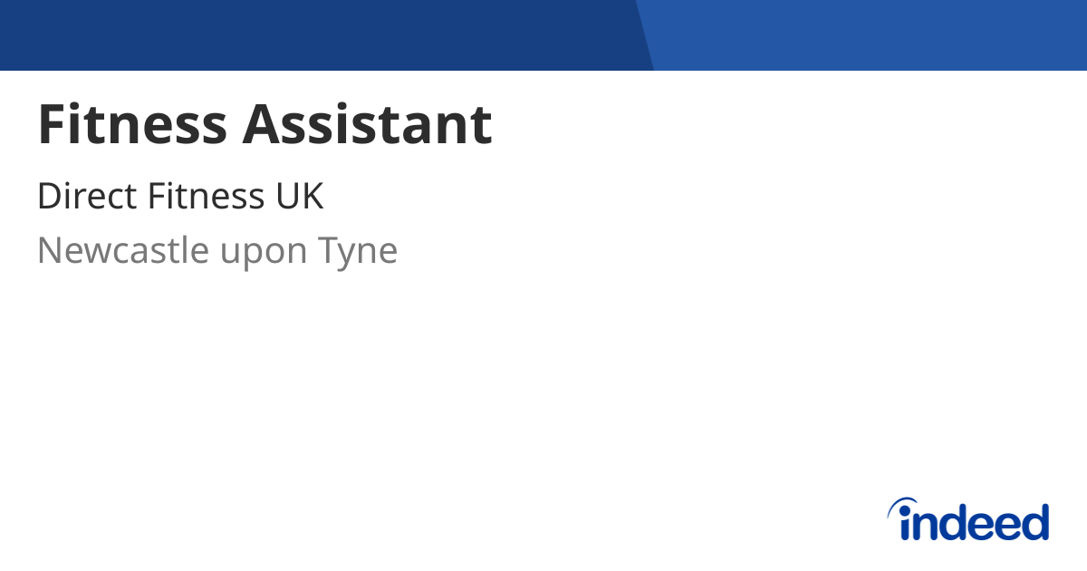 Fitness Assistant - Newcastle upon Tyne - Indeed.com