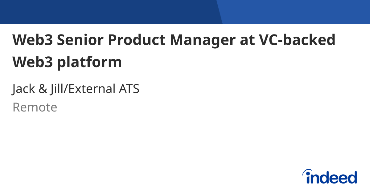 Web3 Senior Product Manager at VC-backed Web3 platform - Remote ...