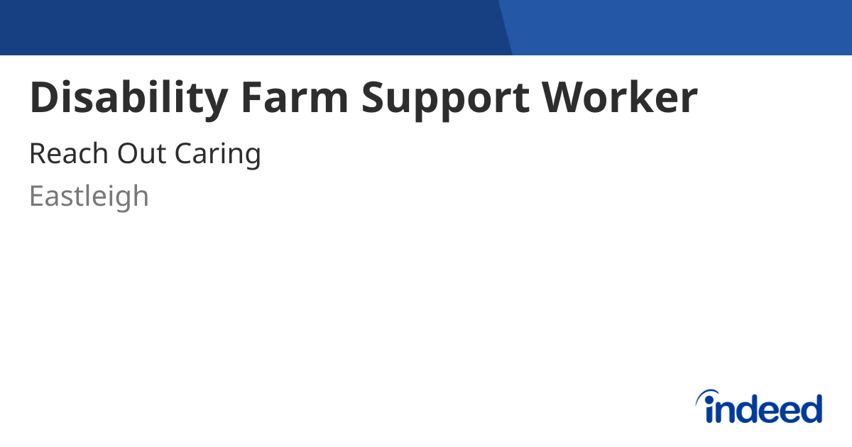 Disability Farm Support Worker - Eastleigh SO50 7AP - Indeed.com