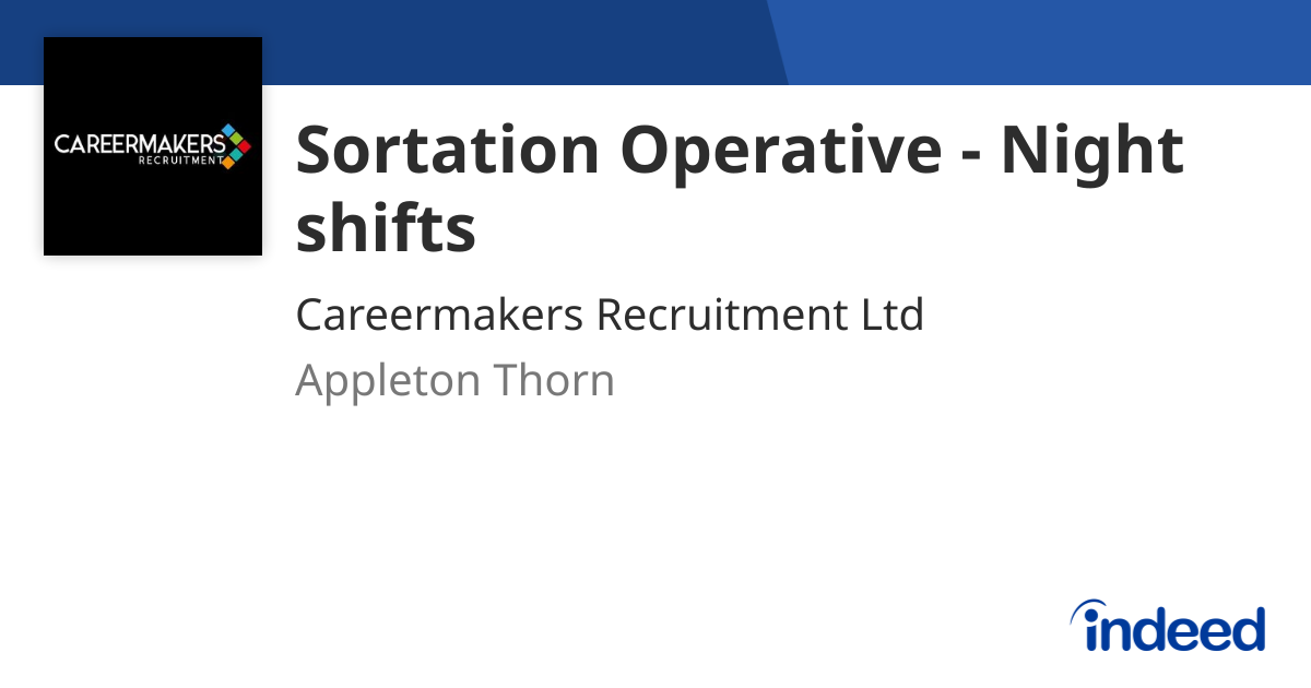 Sortation Operative - Night shifts - Appleton Thorn WA4 - Indeed.com