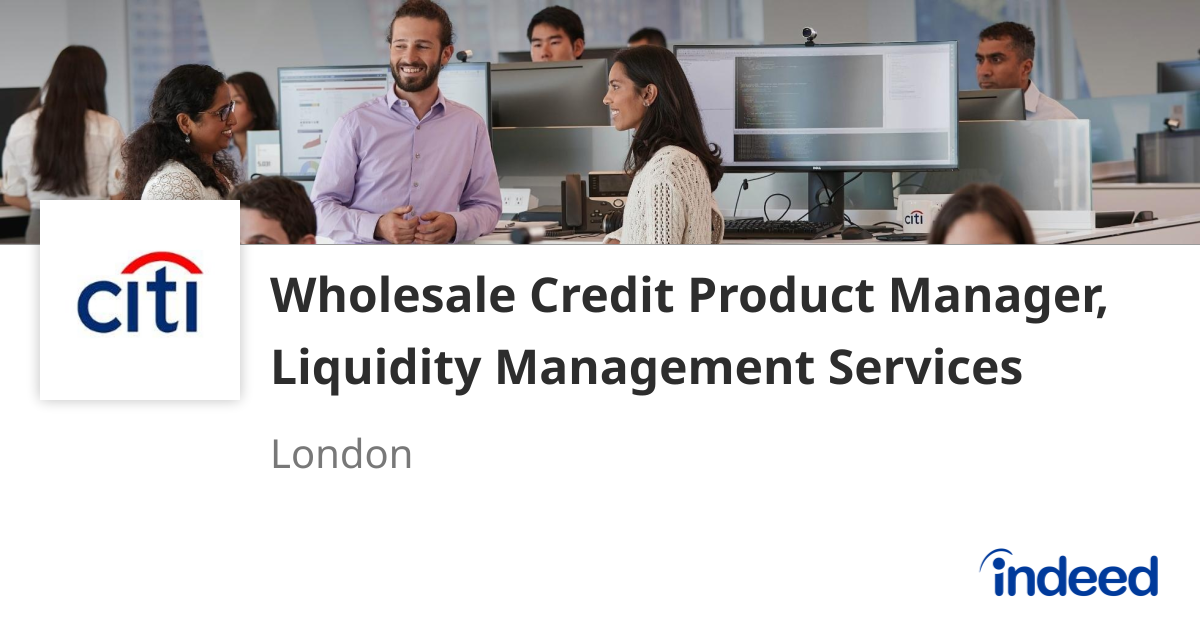 Wholesale Credit Product Manager, Liquidity Management Services (Vice ...