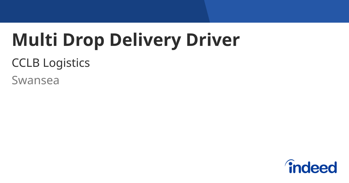 Multi Drop Delivery Driver - Swansea - Indeed.com