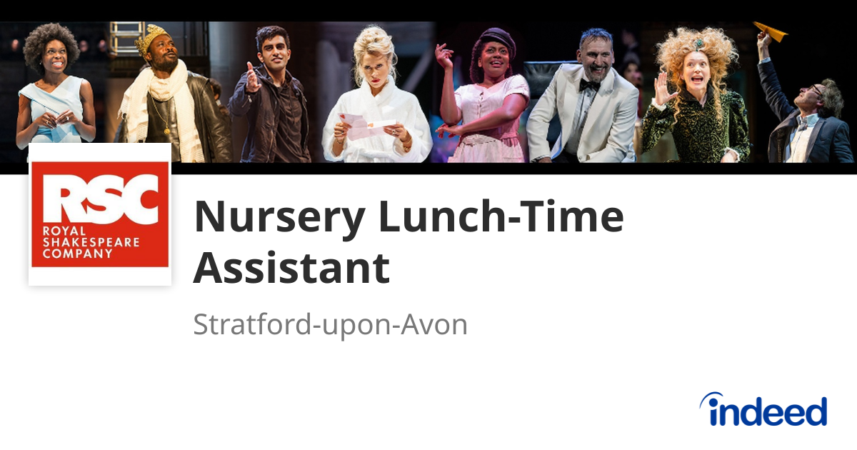 Nursery Lunch-Time Assistant - Stratford-upon-Avon - Indeed.com