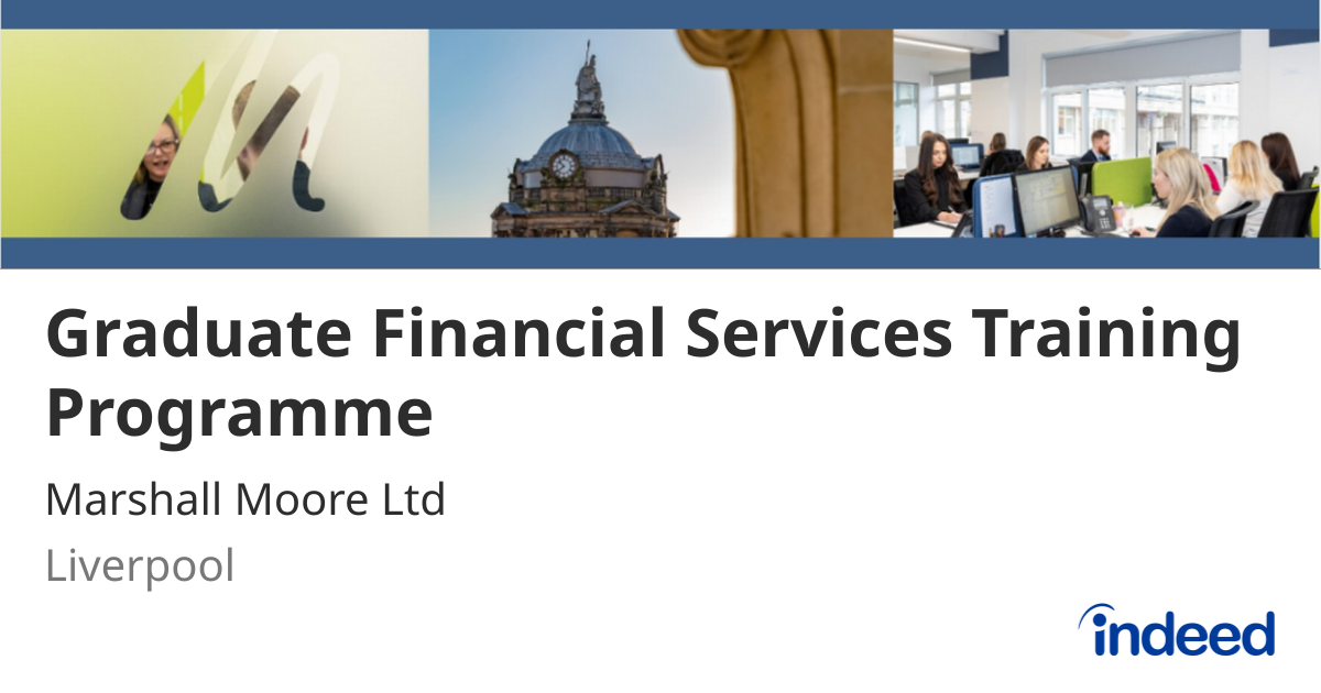 Graduate Financial Services Training Programme - Liverpool L3 - Indeed.com