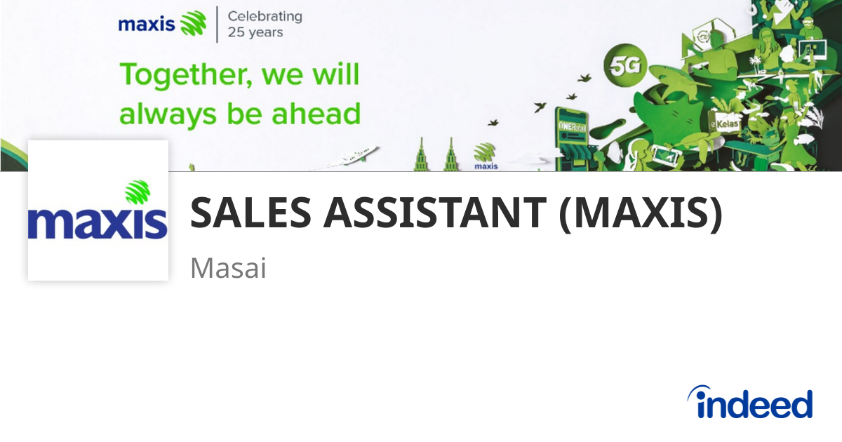 SALES ASSISTANT (MAXIS) - Masai - Indeed.com