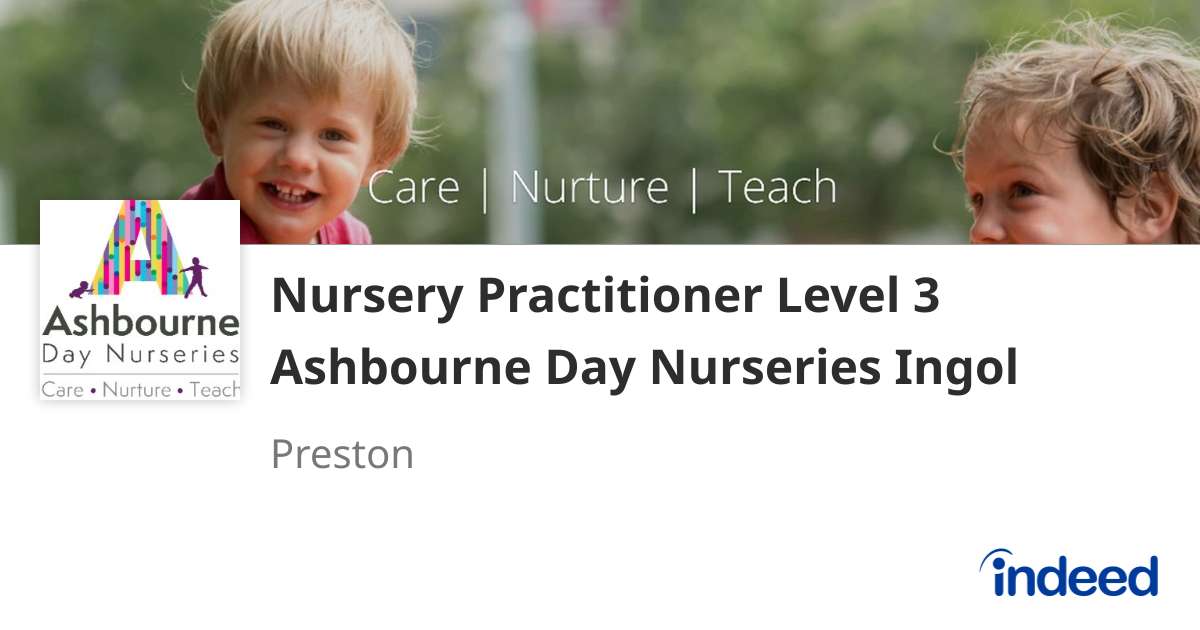 Nursery Practitioner Level 3 Ashbourne Day Nurseries Ingol - Preston ...
