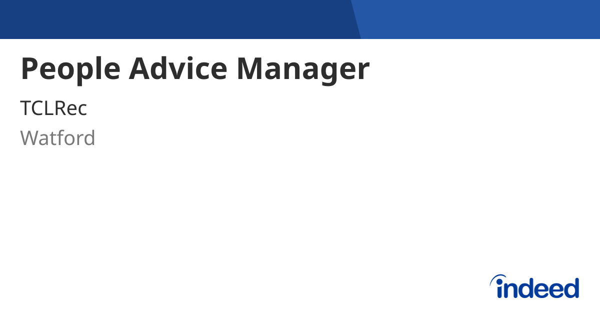 People Advice Manager - Watford WD18 8AG - Indeed.com