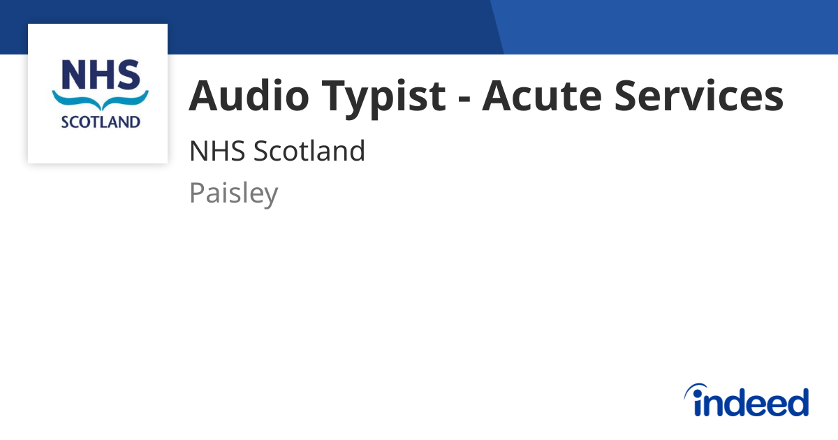 Audio Typist - Acute Services - Paisley PA2 - Indeed.com