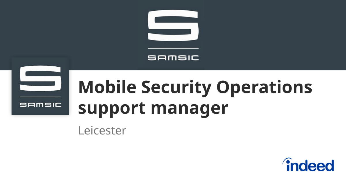 Mobile Security Operations support manager - Leicester LE4 1ET - Indeed.com