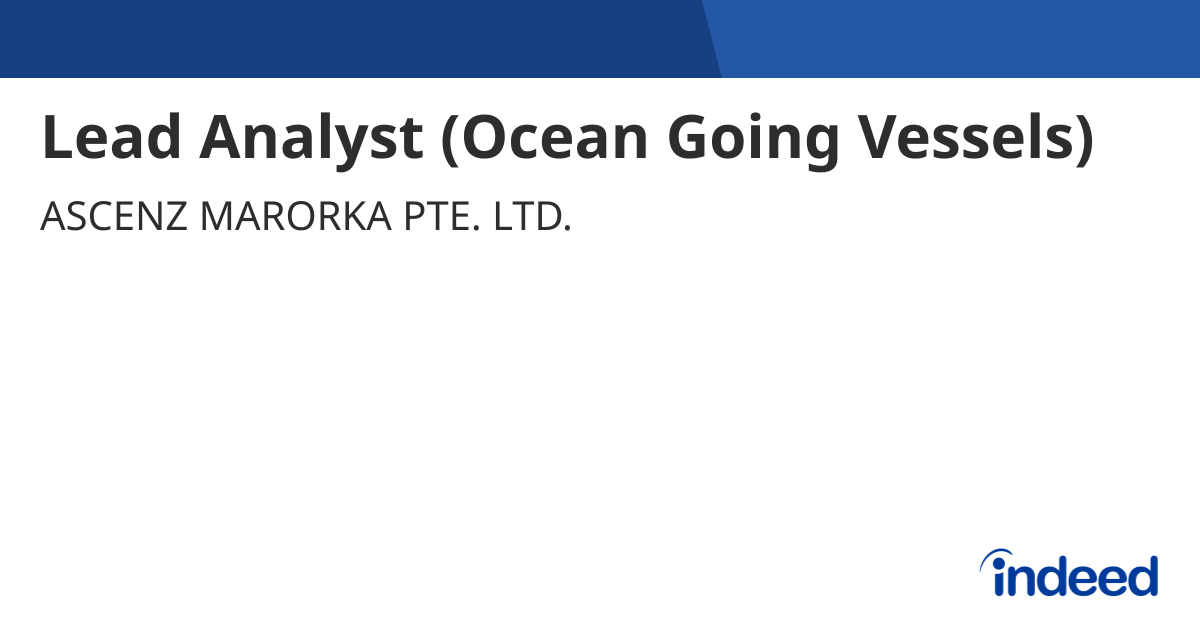 Lead Analyst (Ocean Going Vessels) - Singapore - Indeed.com