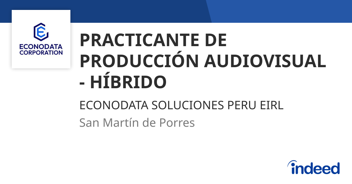 PRACTICANTE DE PRODUCCIÓN AUDIOVISUAL - HÍBRIDO - San Martín de Porres ...