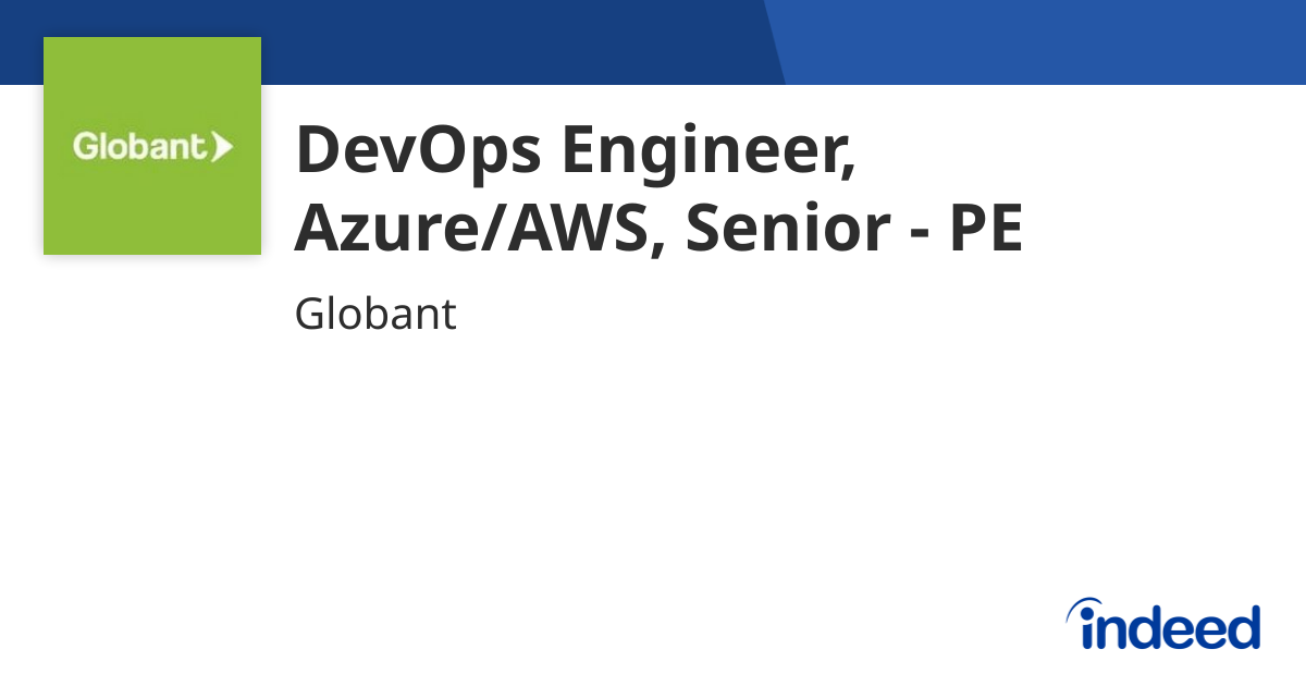 DevOps Engineer with Azure or AWS, Senior Level 1 - Perú - Indeed.com
