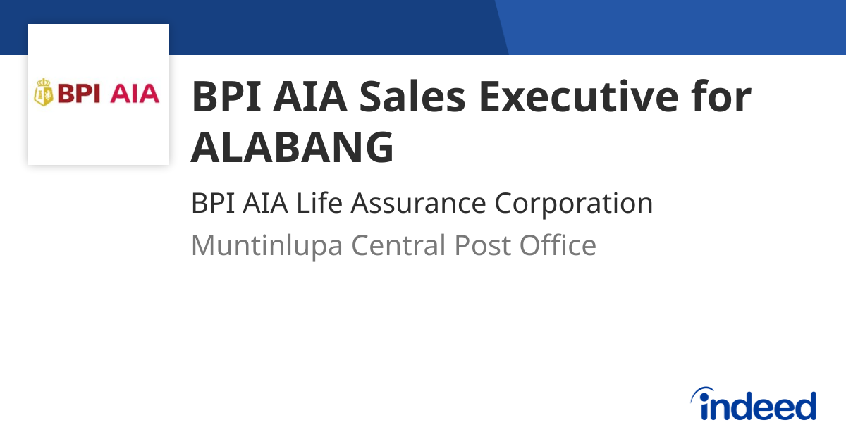 BPI AIA Sales Executive for ALABANG - Muntinlupa Central Post Office ...