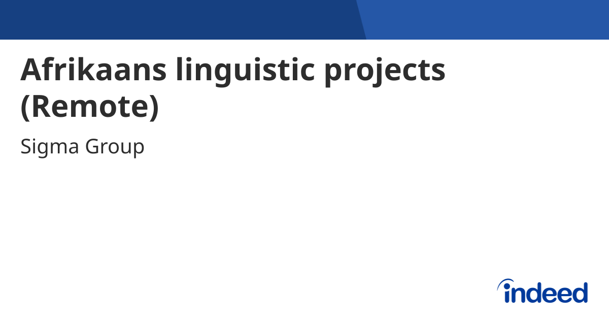 Afrikaans linguistic projects (Remote) - United Kingdom - Indeed.com