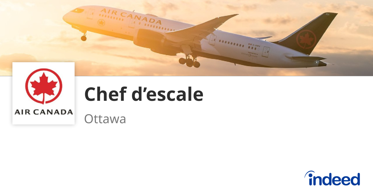 Chef d’escale - Ottawa, ON - Indeed.com
