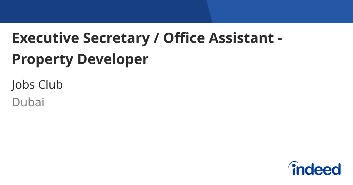 Executive Secretary / Office Assistant - Property Developer - Dubai ...