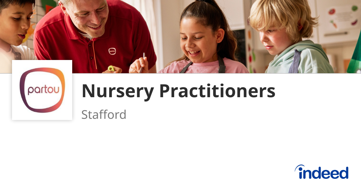Nursery Practitioners - Stafford ST16 3SA - Indeed.com
