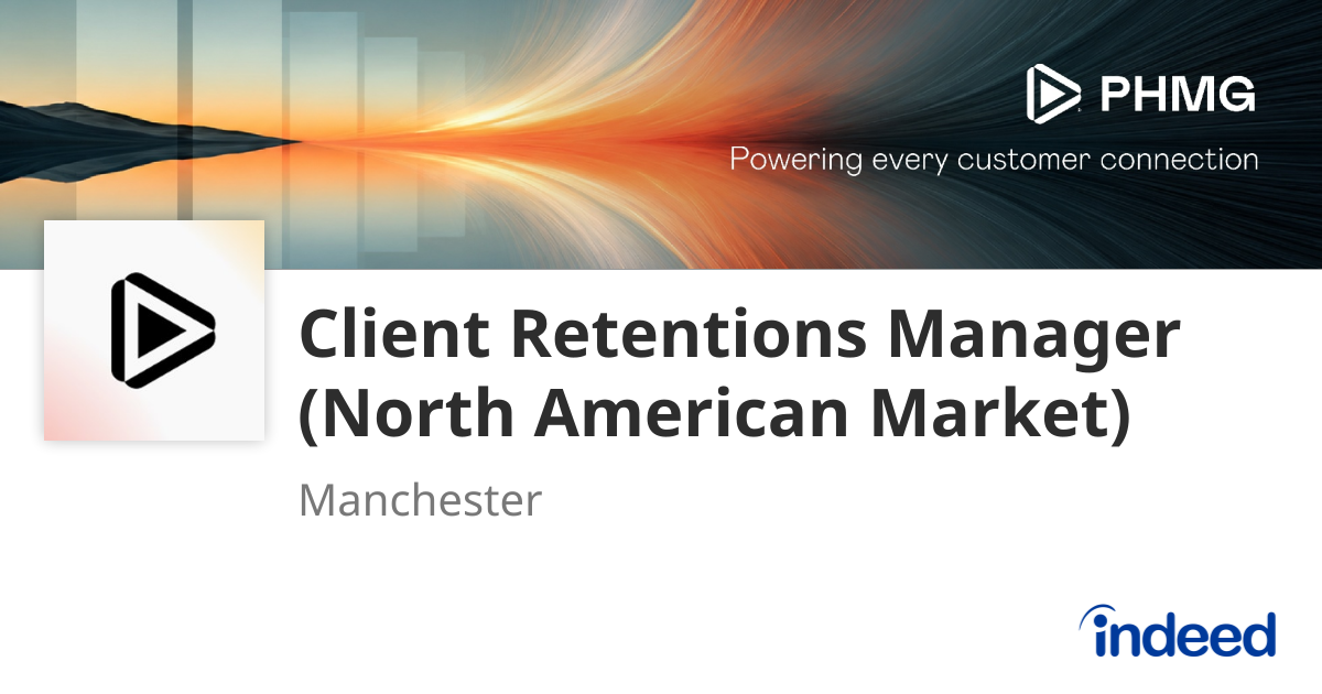 Client Retentions Manager (North American Market) - Manchester - Indeed.com