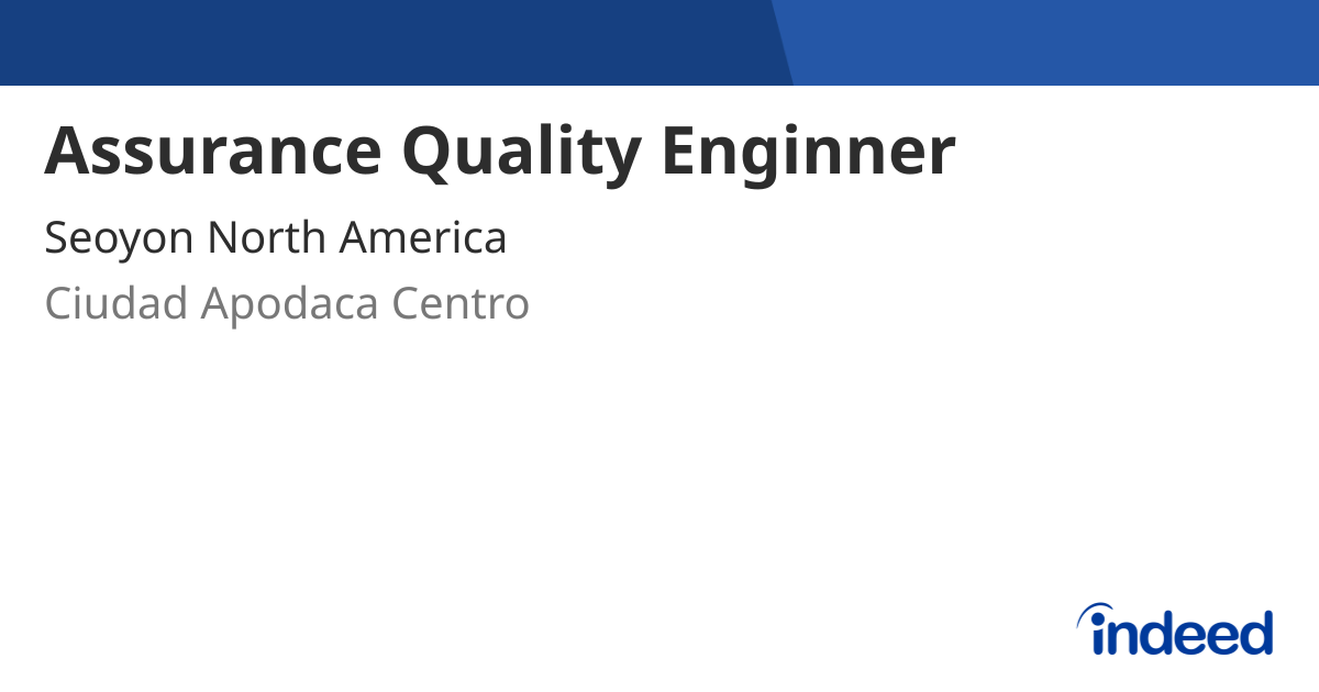 Assurance Quality Enginner - 66600, Ciudad Apodaca Centro, N. L ...