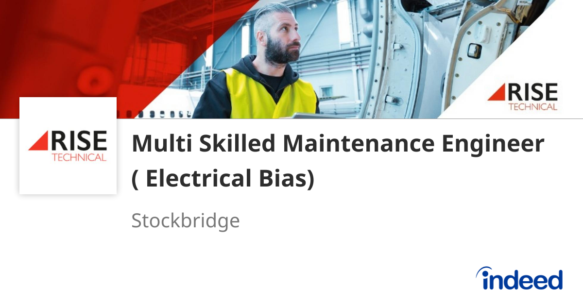 Multi Skilled Maintenance Engineer ( Electrical Bias) - Stockbridge ...