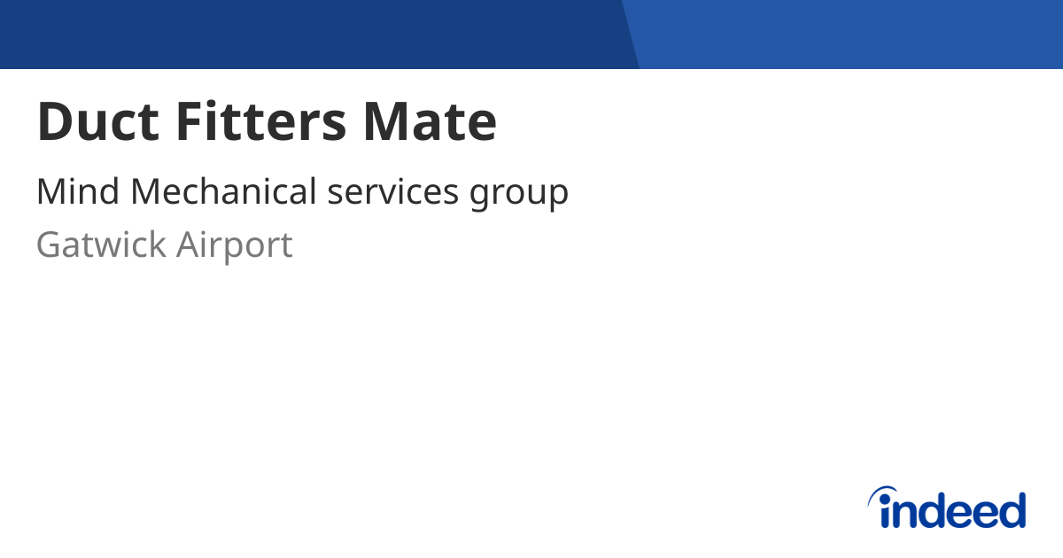 Duct Fitters Mate - Gatwick Airport RH6 - Indeed.com