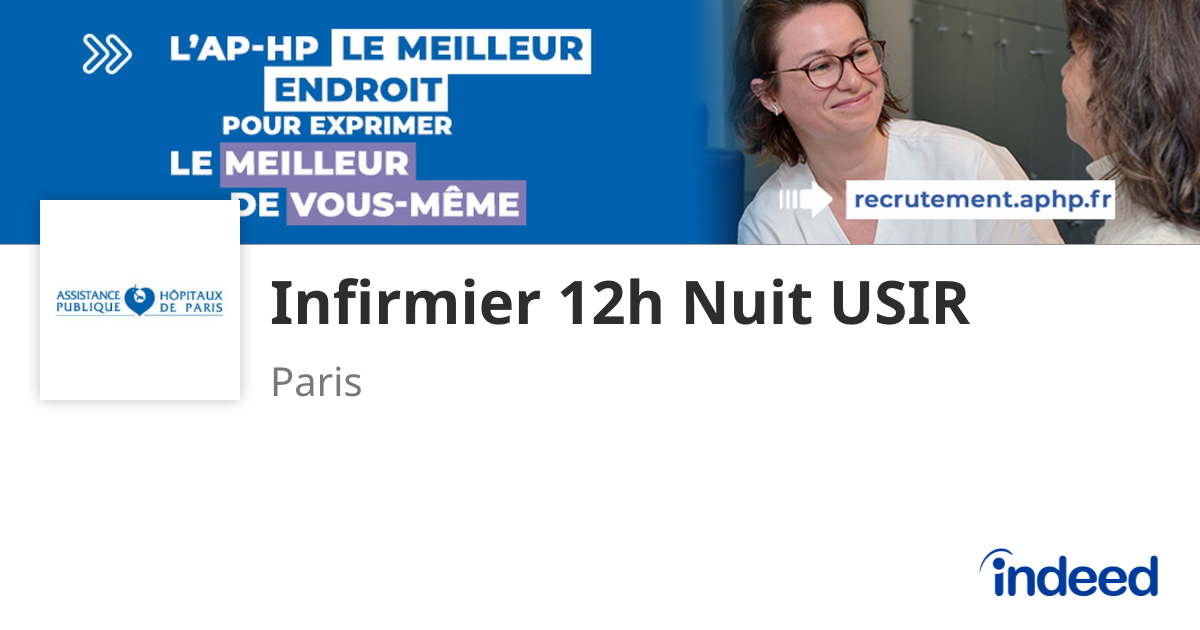 Infirmier 12h Nuit USIR - 75679 Paris - Indeed.com