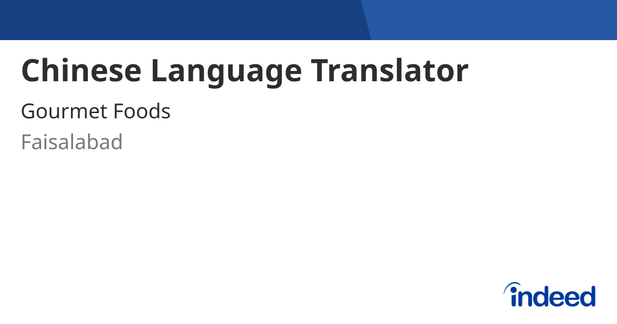 Chinese Language Translator - Faisalabad - Indeed.com