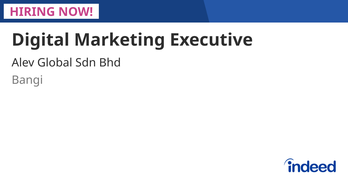 Digital Marketing Executive - Bangi - Indeed.com