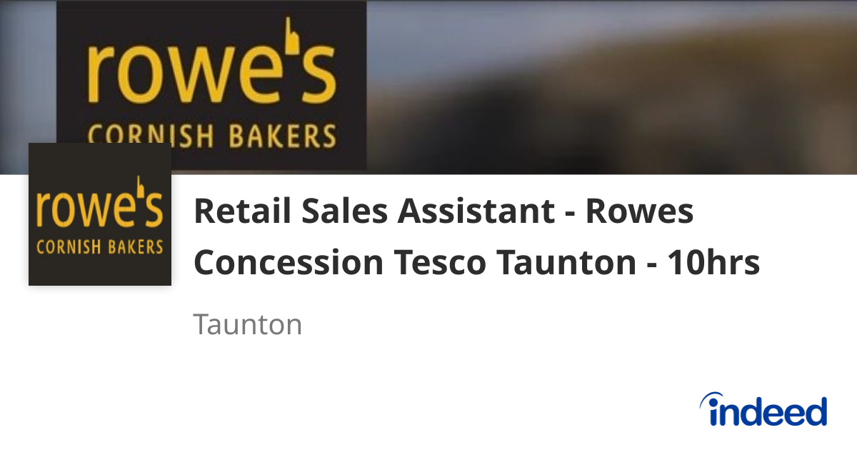 Retail Sales Assistant - Rowes Concession Tesco Taunton - 10hrs ...