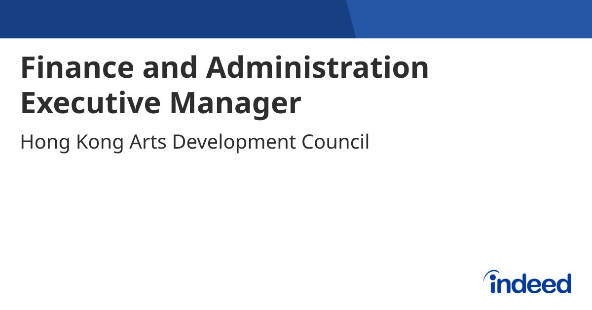 Finance and Administration Executive Manager - Hong Kong - Indeed.com