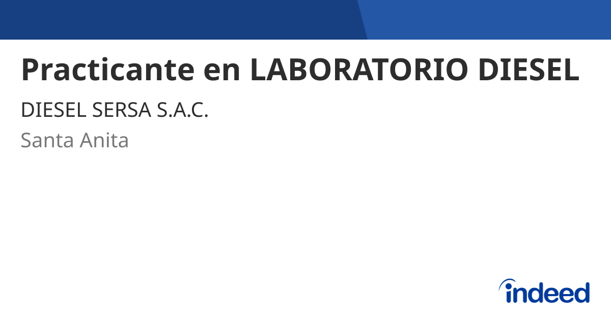 Practicante en LABORATORIO DIESEL - Santa Anita, Lima - Indeed.com