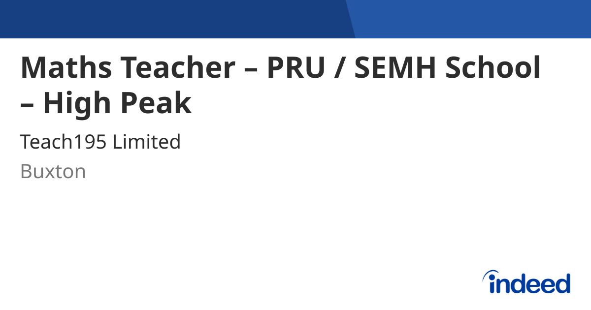 Maths Teacher – PRU / SEMH School – High Peak - Buxton SK17 - Indeed.com