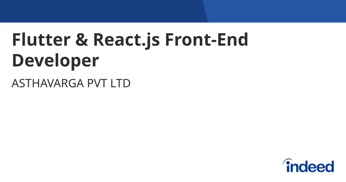 Flutter & React.js Front-End Developer - Marine Lines, Mumbai, Maharashtra - Indeed.com