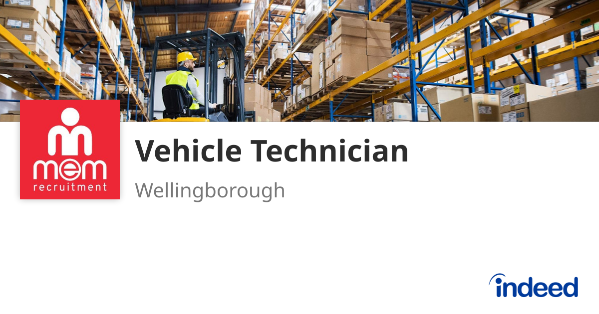 Vehicle Technician - Wellingborough NN8 4JZ - Indeed.com
