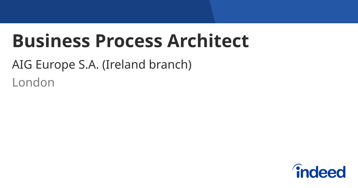Business Process Architect - London EC3M 4AB - Indeed.com