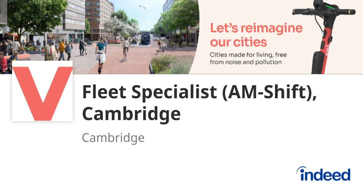 Fleet Specialist (AM-Shift), Cambridge - Cambridge - Indeed.com
